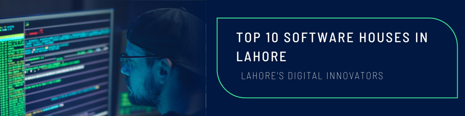 Top 10 Software Houses In Lahore In 2026 (Updated)